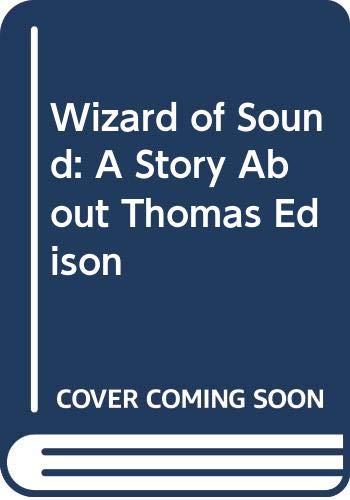 Wizard of Sound: A Story about Thomas Edison by Barbara Mitchell ...