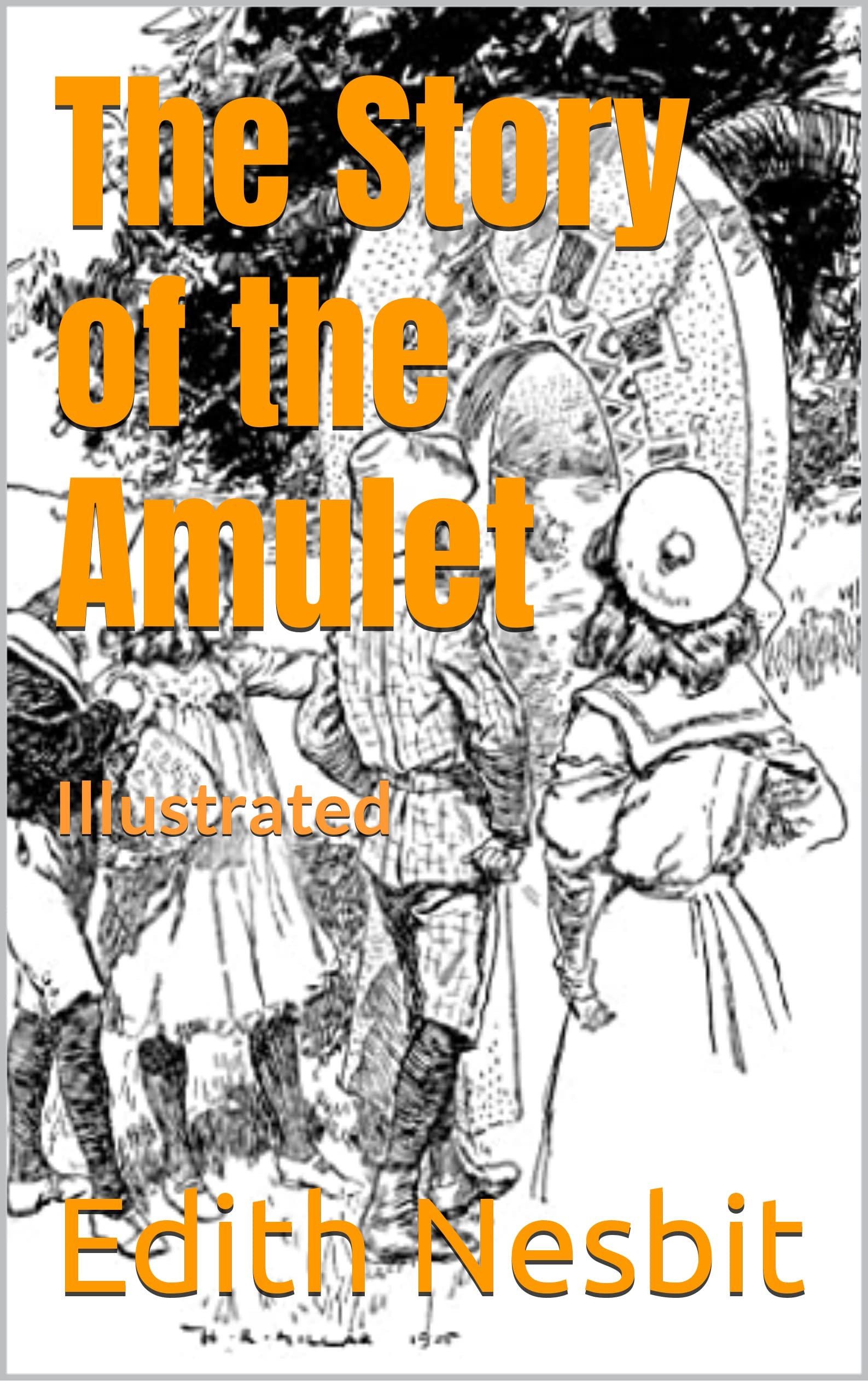 The Story of the Amulet Illustrated by Edith Nesbit | Goodreads