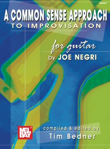 A Common Sense Approach to Improvisation for Guitar by Joe Negri ...