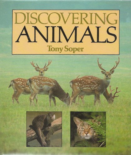 Discovering Animals by Tony Soper | Goodreads