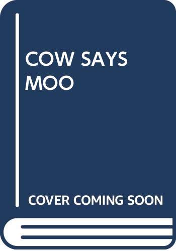 Cow Says Moo by J.P. Miller | Goodreads