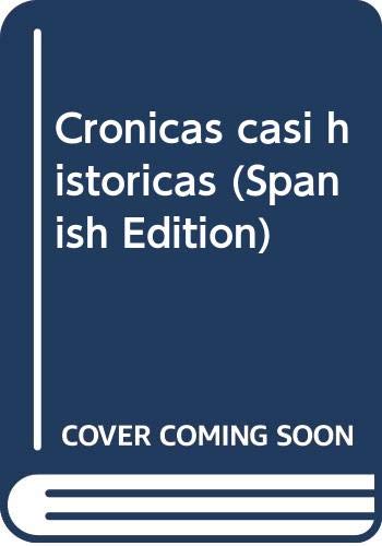 Crónicas casi históricas (Spanish Edition) by Ramón Illán Bacca | Goodreads