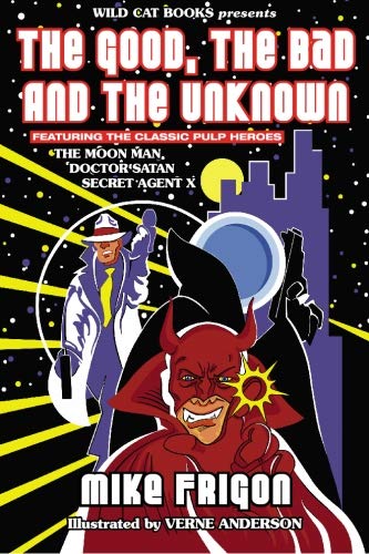 The Good, The Bad, and The Unknown by Mike Frigon | Goodreads