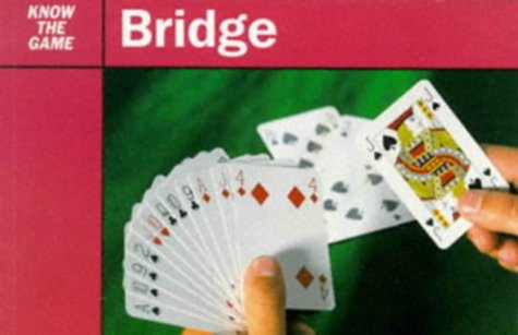 Know the Game: Bridge (Know the Game) by T.E. Bramley | Goodreads
