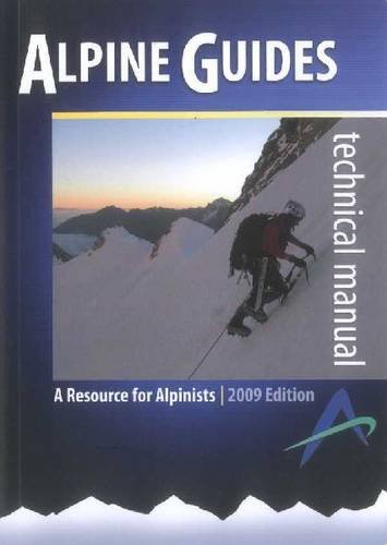 Alpine Guides Technical Manual: A Resource for Alpinists by Trevor ...