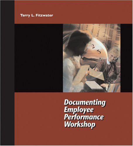 Documenting Employee Performance Workshop by Terry Fitzwater | Goodreads