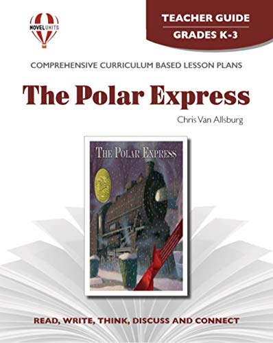 Polar Express by Chris Van Allsburg (Teacher's Edition) by Anne Troy ...