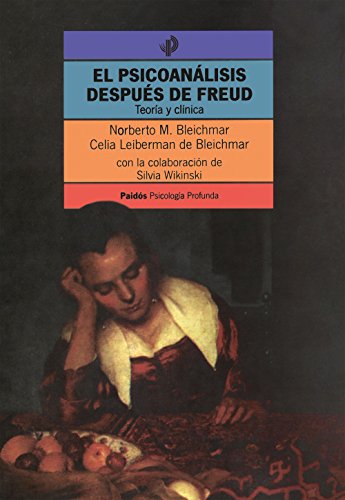 El psicoanalisis despues de Freud / Psychoanalysis after Freud by ...