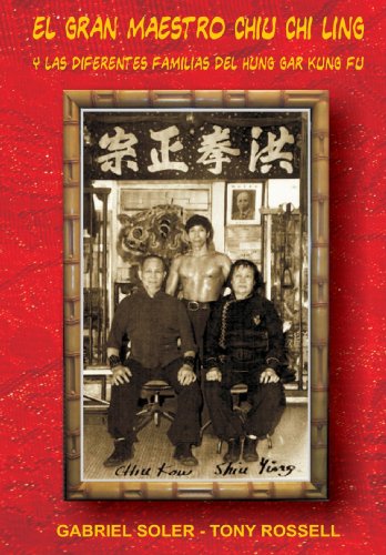 El gran maestro Chiu Chi Ling y las diferentes familias del Hung Gar ...