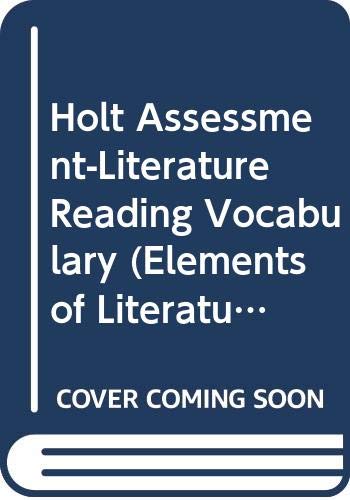 Holt Assessment-Literature, Reading, Vocabulary by Various | Goodreads