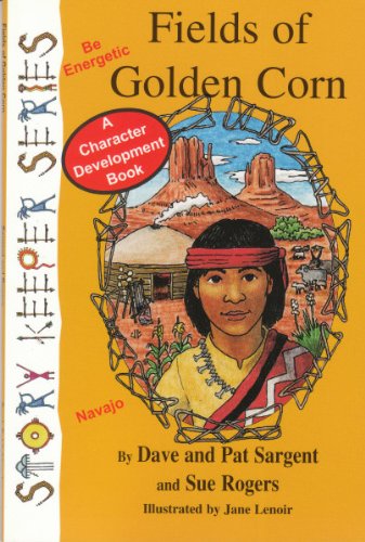 Fields of Golden Corn (Navajo): Be Energetic by Dave Sargent | Goodreads