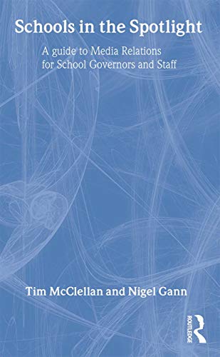 Schools in the Spotlight: A Guide to Media Relations for School ...