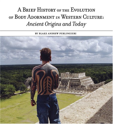 A Brief History of the Evolution of Body Adornment: Ancient Origins and ...