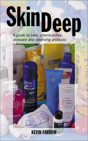 Skin Deep: A Guide to Safe Chemical-free Skincare and Cleaning Products ...