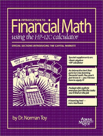 Introduction to Financial Math using the HP-12C calculator by Norman ...