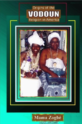 Origins of the Vodoun Religion in America by Mama Zogbe | Goodreads