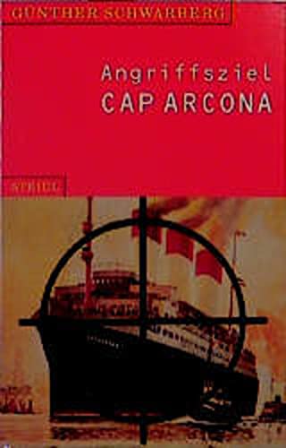 Angriffsziel Cap Arcona by Günther Schwarberg | Goodreads