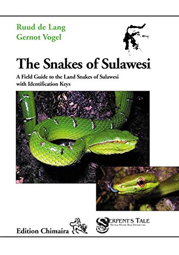 Snakes of Sulawesi, A Field Guide to the Land Snakes of Sulawesi with ...
