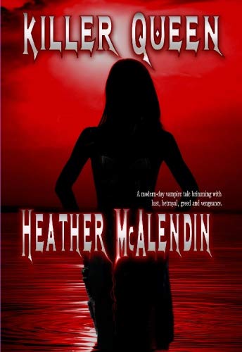 Killer Queen by Heather McAlendin | Goodreads