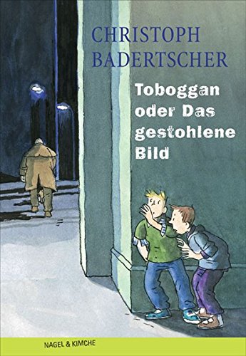 Toboggan oder Das gestohlene Bild. by Christoph Badertscher | Goodreads