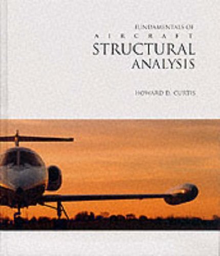 Aircraft Structural Analysis by Howard D. Curtis | Goodreads