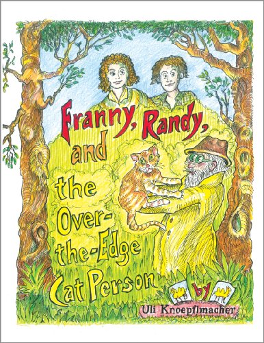 Franny, Randy, and the Over-the-Edge Cat Person by Uli Knoepflmacher ...