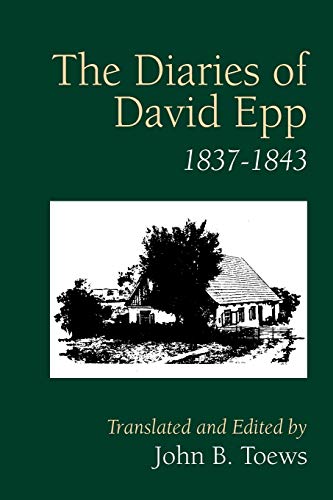 The Diaries Of David Epp: 1837 1843 by David Epp | Goodreads