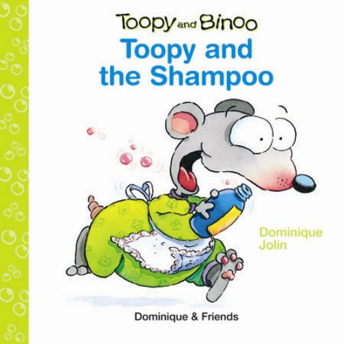 Toopy and the Shampoo (Toopy and Binoo) by Dominique Jolin | Goodreads