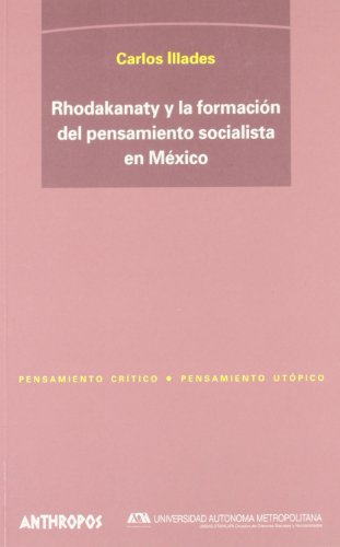 Rhodakanaty y la formacion del pensamiento socialista en Mexico ...
