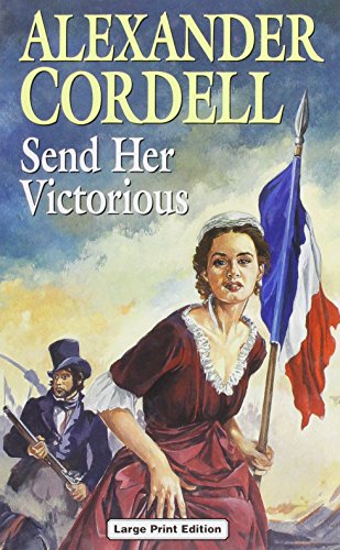 Send Her Victorious (U) by Alexander Cordell | Goodreads
