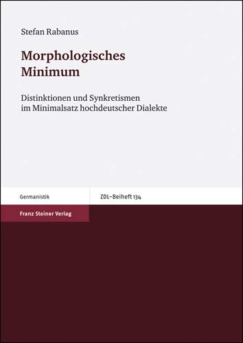 Morphologisches Minimum: Distinktionen und Synkretismen im Minimalsatz ...
