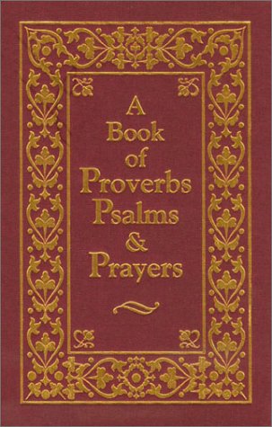 A Book of Proverbs Psalms & Prayers by Glenn Gottlieb | Goodreads