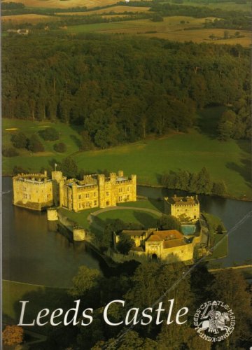 Leeds Castle: Maidstone, Kent by Leeds Castle Foundation | Goodreads