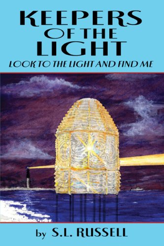 Keepers of the Light: Look to the Light and Find Me by S.L. Russell ...