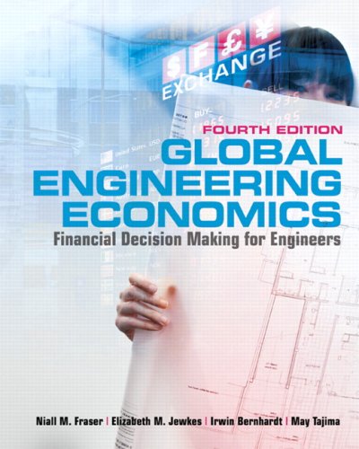 Global Engineering Economics: Financial Decision Making for Engineers ...