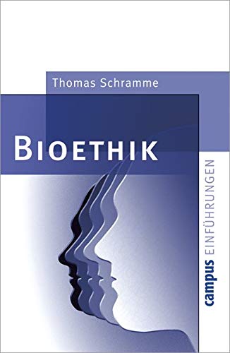 Bioethik. by Thomas Schramme | Goodreads