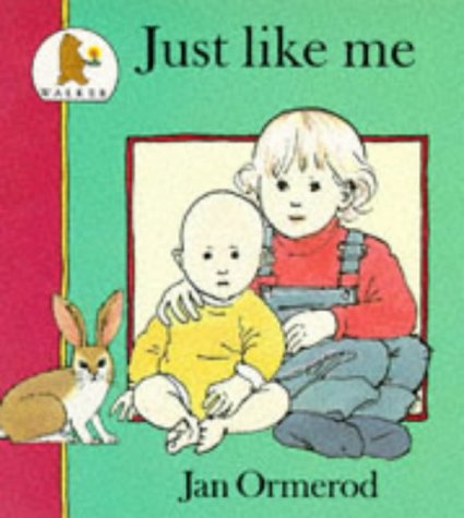 Just Like Me (Little Ones) by Jan Ormerod | Goodreads