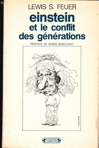Einstein Et Le Conflit Des Générations by Lewis Samuel Feuer | Goodreads