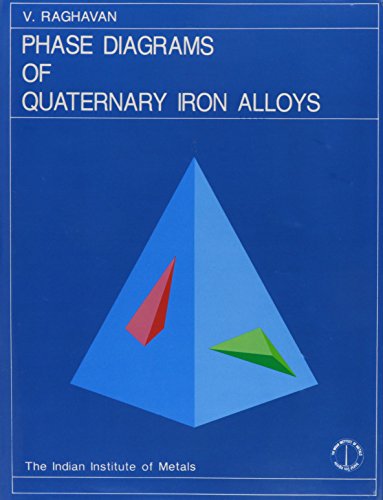 Phase Diagrams of Quaternary Iron Alloys by Raghavan | Goodreads
