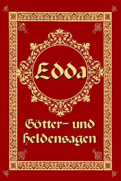 Sagen der Edda: Götter- und Heldensagen by Hans von Wolzogen | Goodreads