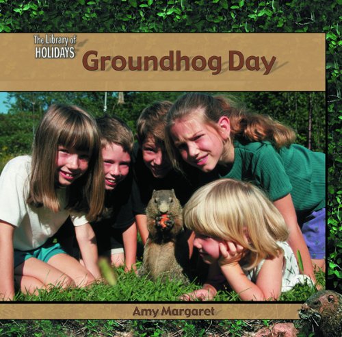 Groundhog Day (Library of Holidays) by Amy Margaret | Goodreads