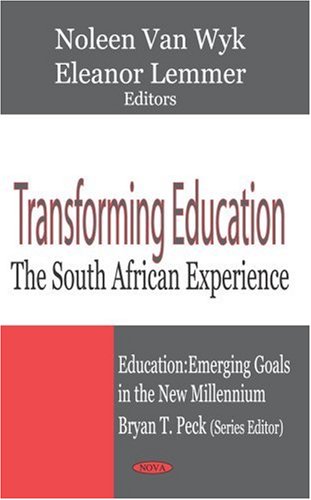 Transforming Education: The South African Experience by Noleen Van Wyk ...
