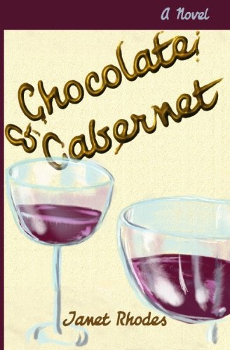 Chocolate and Cabernet by Janet Rhodes | Goodreads