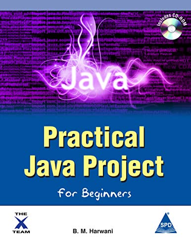 Practical Java Project for Beginners (Book/CD-Rom) by B.M. Harwani ...