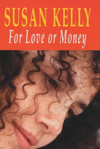 For Love or Money (Severn House Large Print) by Susan B. Kelly | Goodreads