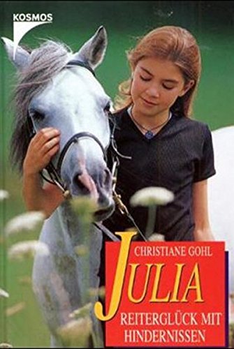 Reiterglück mit Hindernissen (Julia, #19) by Christiane Gohl | Goodreads