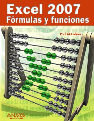 Excel 2007 Formulas y funciones / Formulas and functions with Microsoft Office Excel 2007 by ...