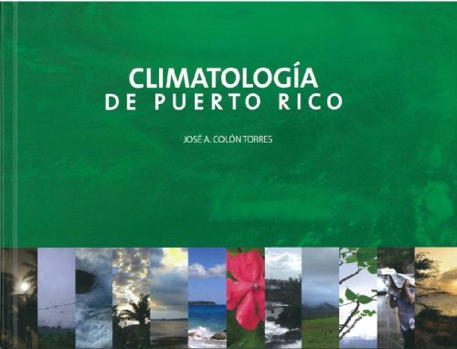 Climatologia de Puerto Rico (Spanish Edition) by José Ángel Colón ...
