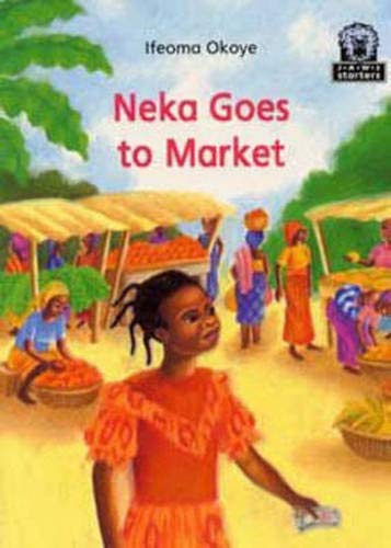 JAWS Starters, Level 2: Neka Goes to Market by Ifeoma Okoye | Goodreads