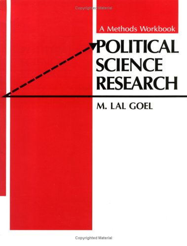Political Science Research: A Methods Workbook by M. Lal Goel | Goodreads